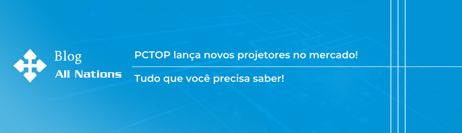 PCTOP lança novos projetores no mercado | All Nations